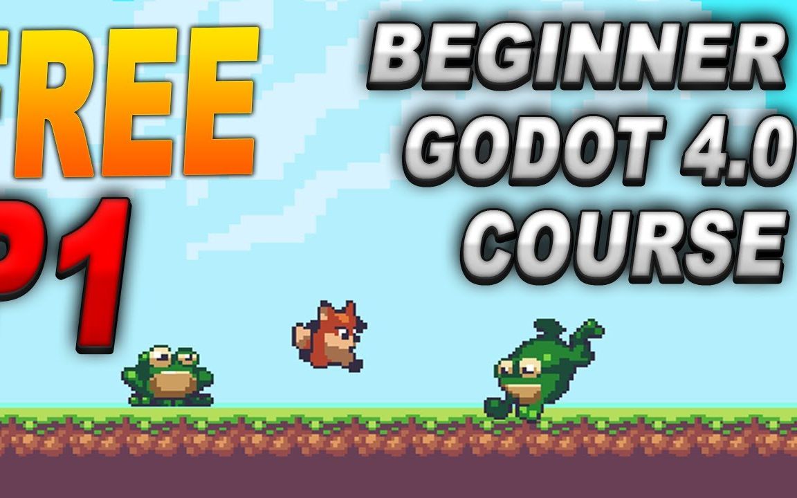 Godot 4 引擎2D平台游戏快速入门完全指南1:下载Godot、第一个场景...