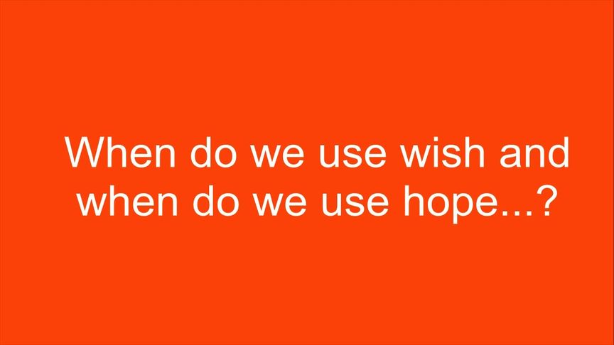 英语中hope和wish的区别