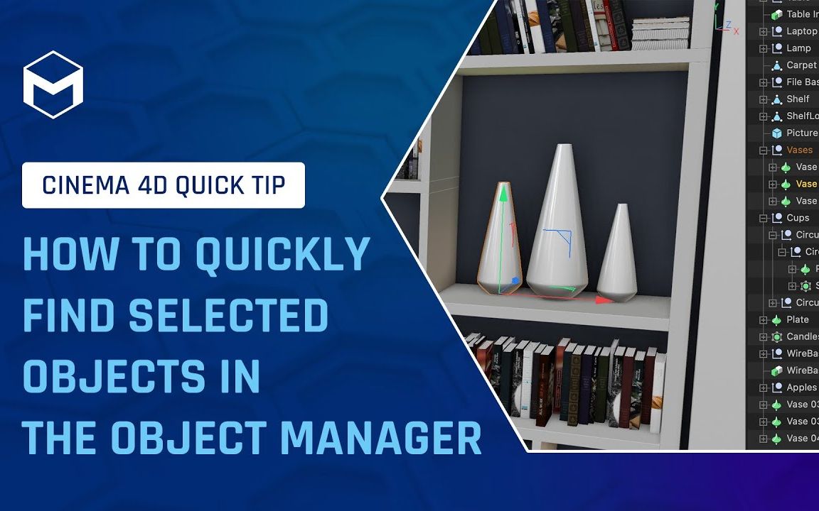 Cinema 4D 官方快速技巧New 21-如何在对象管理器中快速找到所选物体