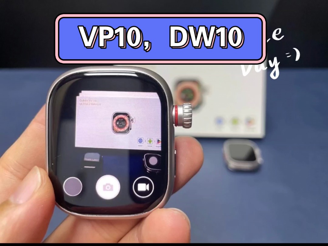 VP10别名dw10,插卡手表华强北cd99升级,2+32g非子腾原版系统更...