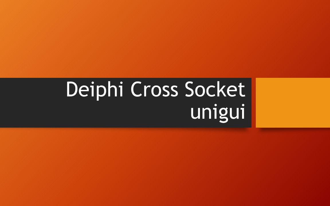 Delphi Cross Scoket Unigui