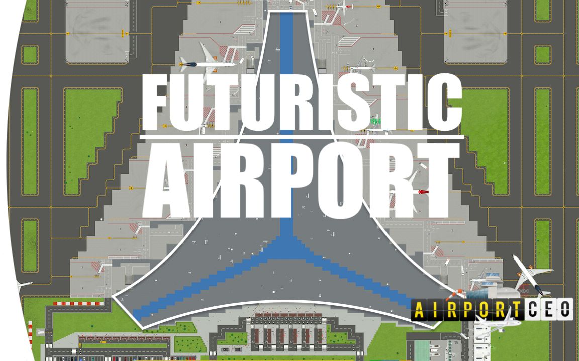 Airport CEO:来建造一座未来科幻感的机场(汉化看简介)