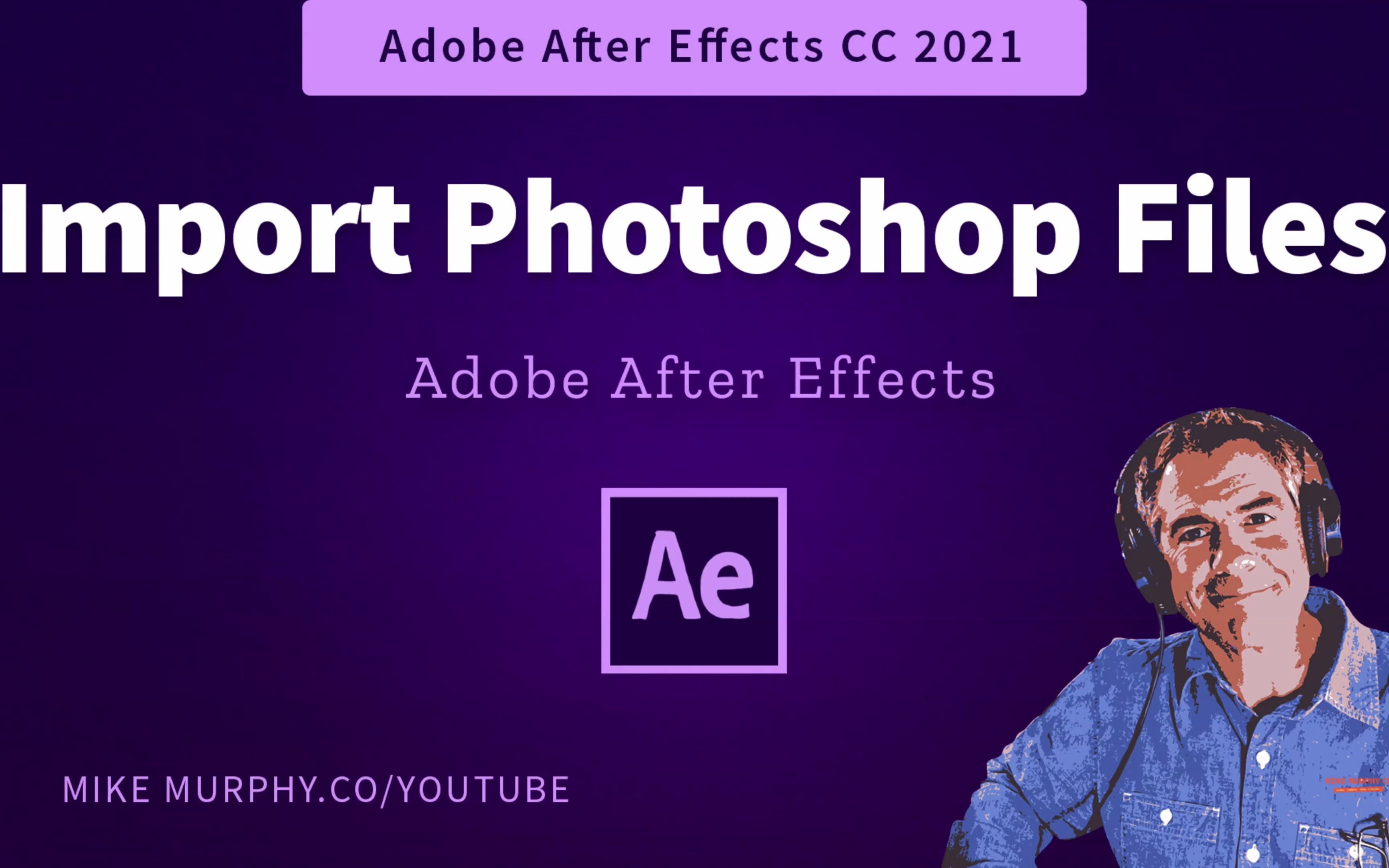 After Effects教学视频68AE如何导入ps文件 How To Import Photoshop ...