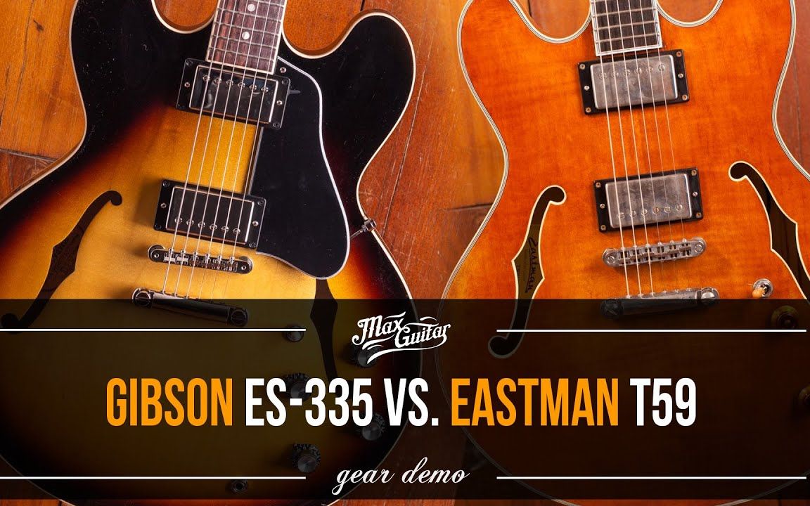 【半空心对比】GIBSON ES335 vs. EASTMAN T59!