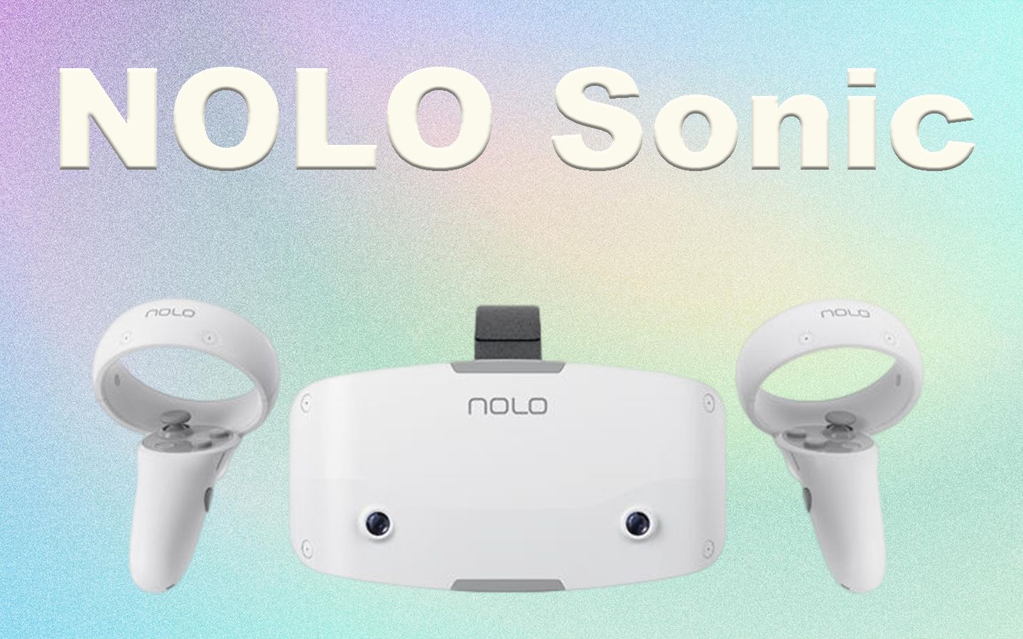 ...的Nolo Sonic,到底值不值这个价钱?舒适度/画面/定位/延迟到底如何?
