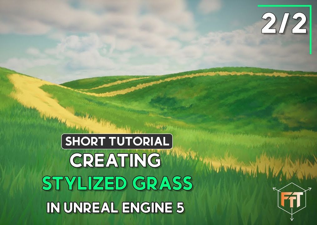 虚幻引擎 5.4 ! 创建风格化的草地 - 第 2 部分!