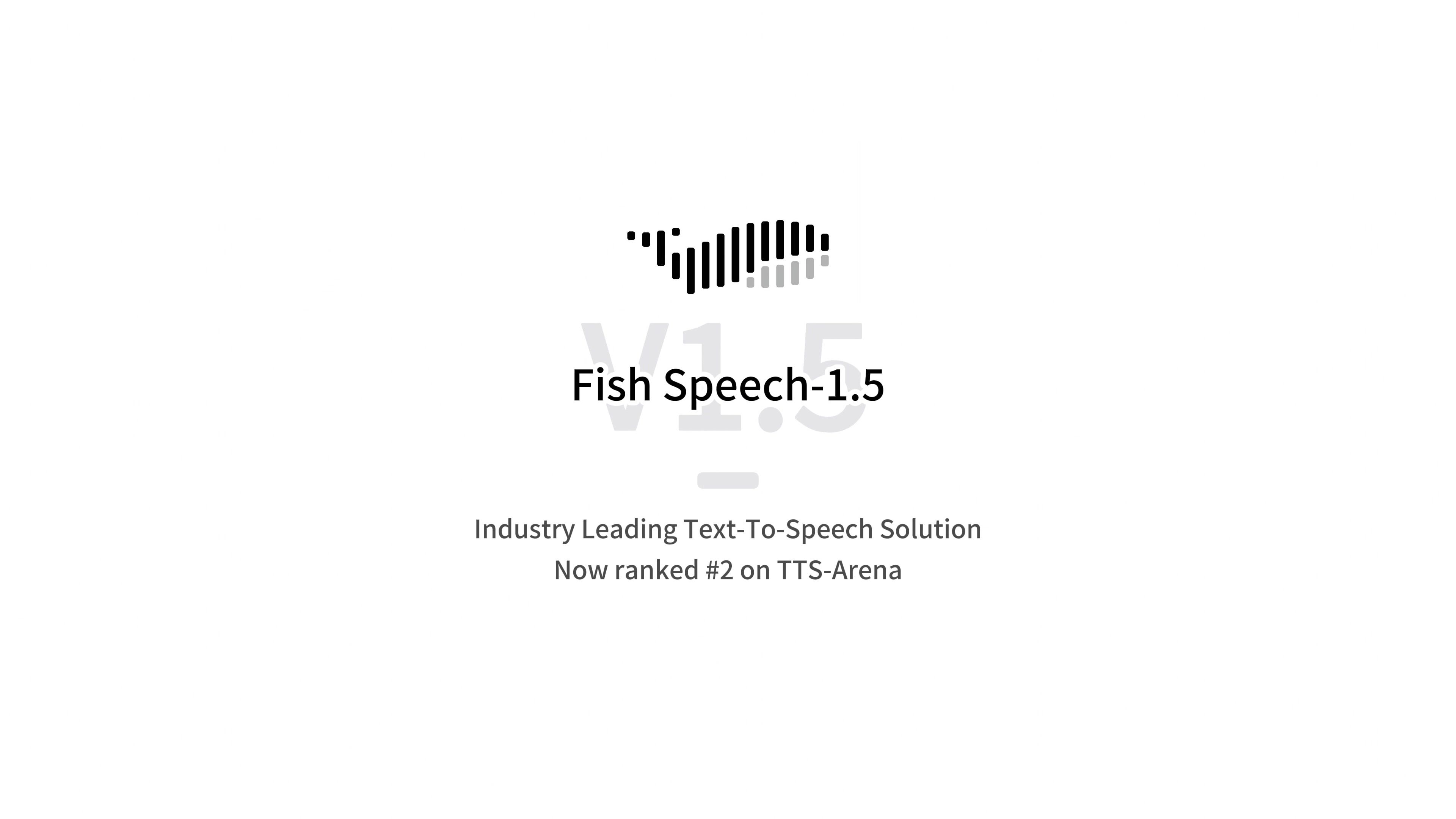 Fish Speech 1.5 开源: 世界第一开源 TTS 模型