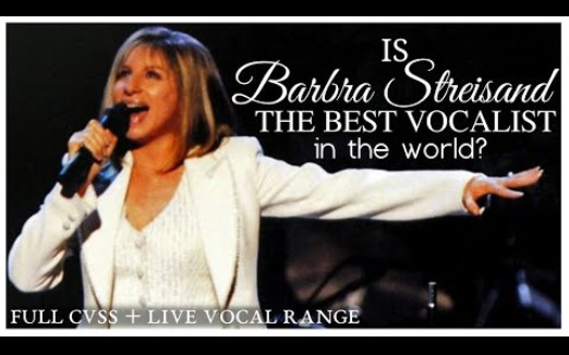 【CVSS分析+现场音域】Barbra Streisand是不是世界上最好的歌手?