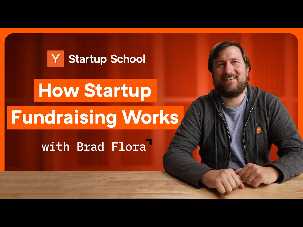 「创业融资如何运作 | 创业学校」 - Y Combinator