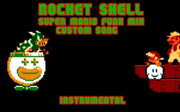 Super Mario Funk Mix custom song: Rocket Shell instrumenta