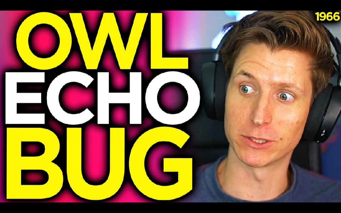 Custa看OWL时发现了一个Echo的bug! - 守望先锋有趣时刻 1966