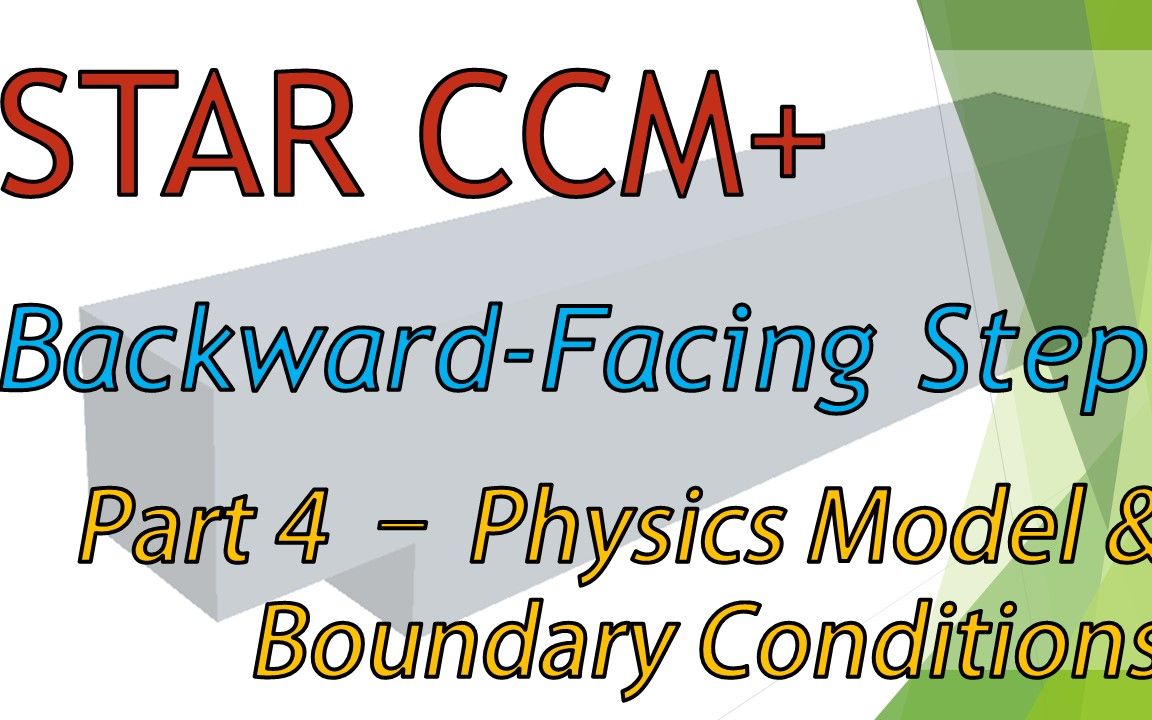 【STAR CCM入门】后台阶流动的CFD模拟 - Part 4 Physics Model & ...