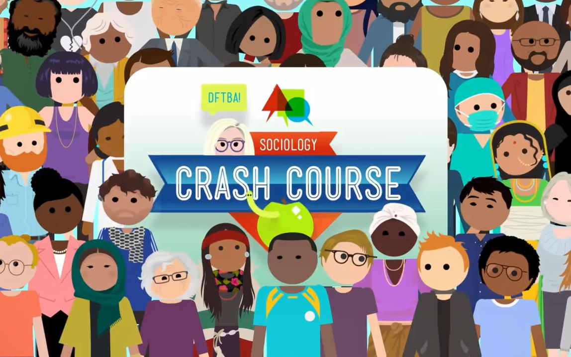 【公开课】10分钟速成课:社会学[Crash Course Sociology]合集 英文字幕