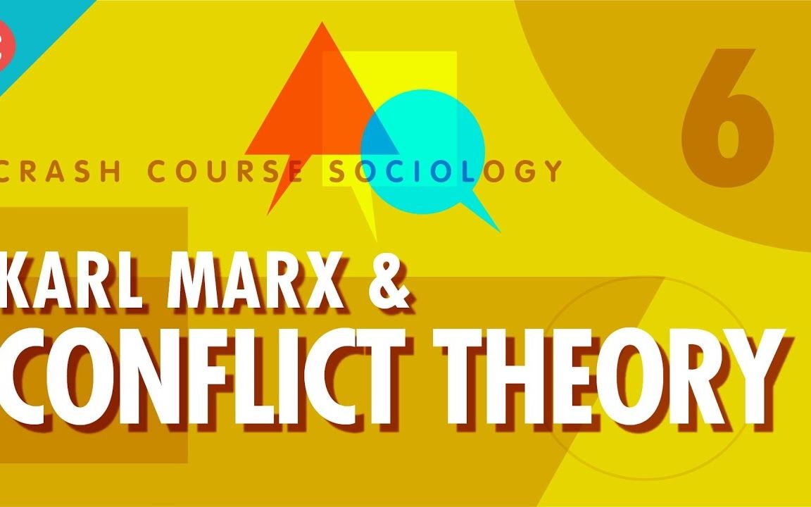 第6课:马克思和冲突理论。社会学入门教程。Karl Marx & Conflict ...