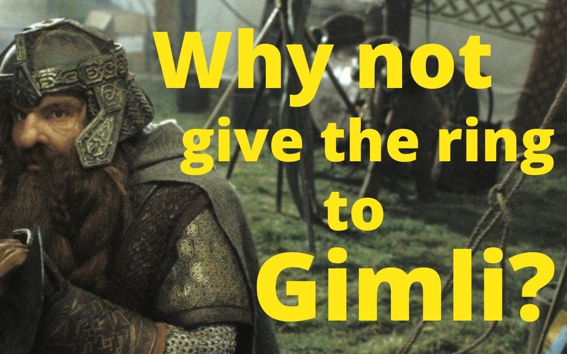 搬运|为什么不把魔戒给吉姆利?(20230104)【In Deep Geek】