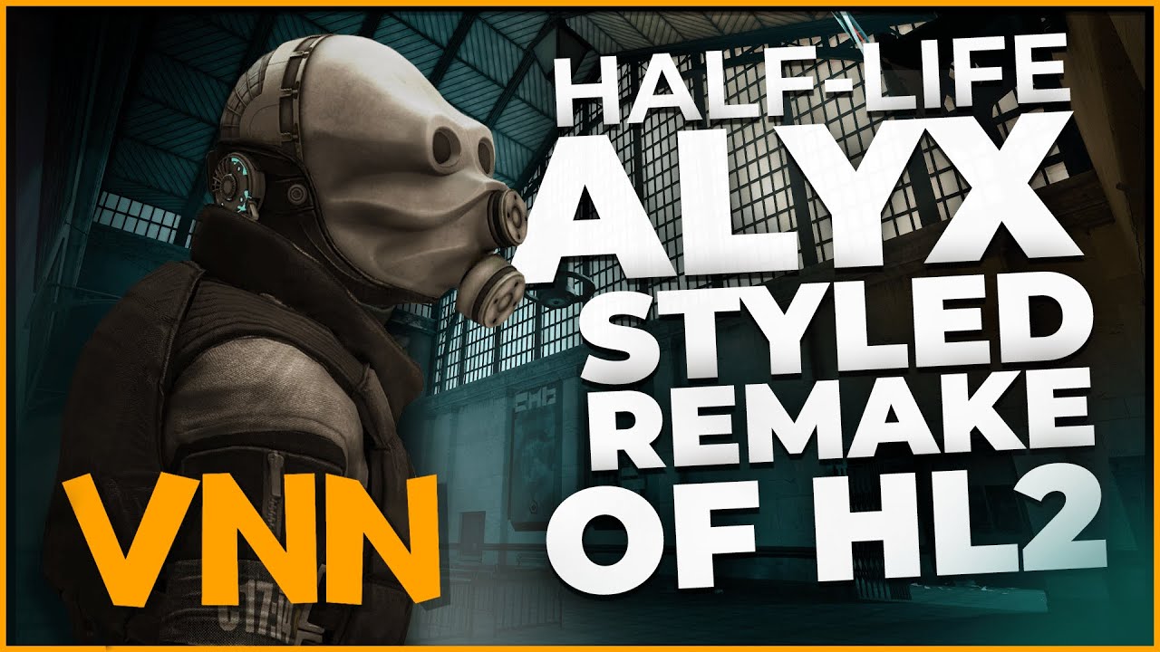 【VNN】《半条命2》即将面世的VR重制作品-项目17解释了