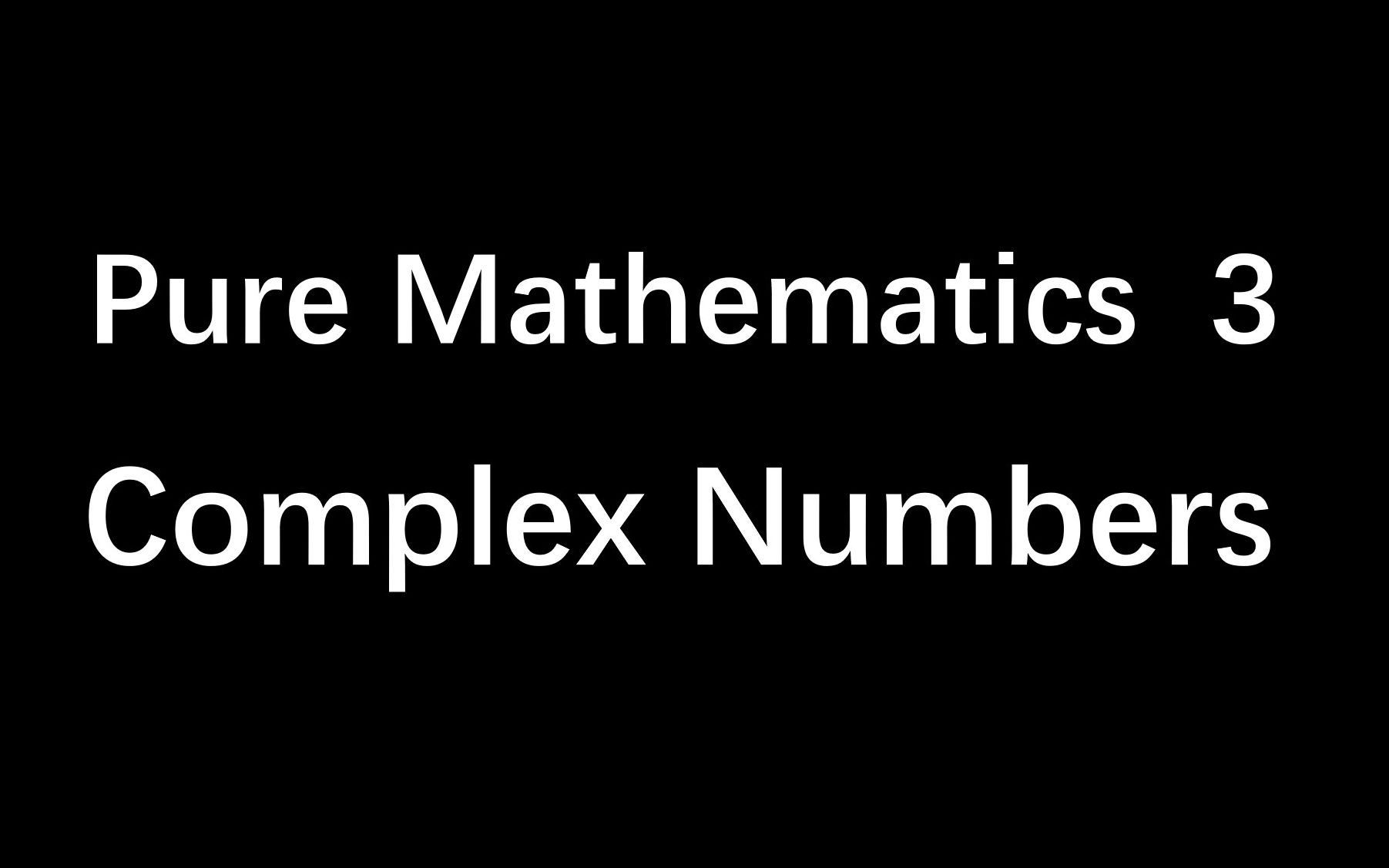 【首次挑战】全英文授课A Level数学—复数