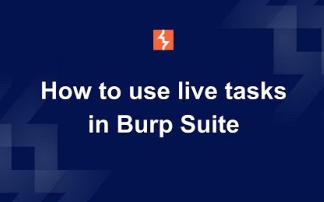 【转载】如何在Burp Suite中使用实时任务-PortSwigger官方Burp Suite ...