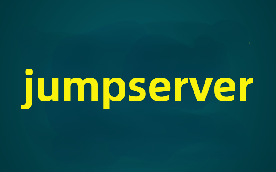 这绝对是你见过的最详细的堡垒机实战教程,涵盖所有Jumpserver核心...