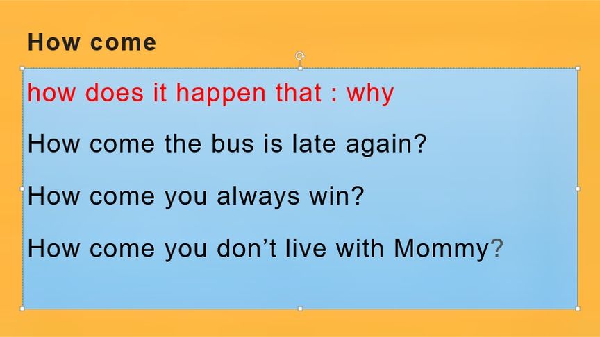 人教版8年级上sectionA2d部分,how come 的用法详解