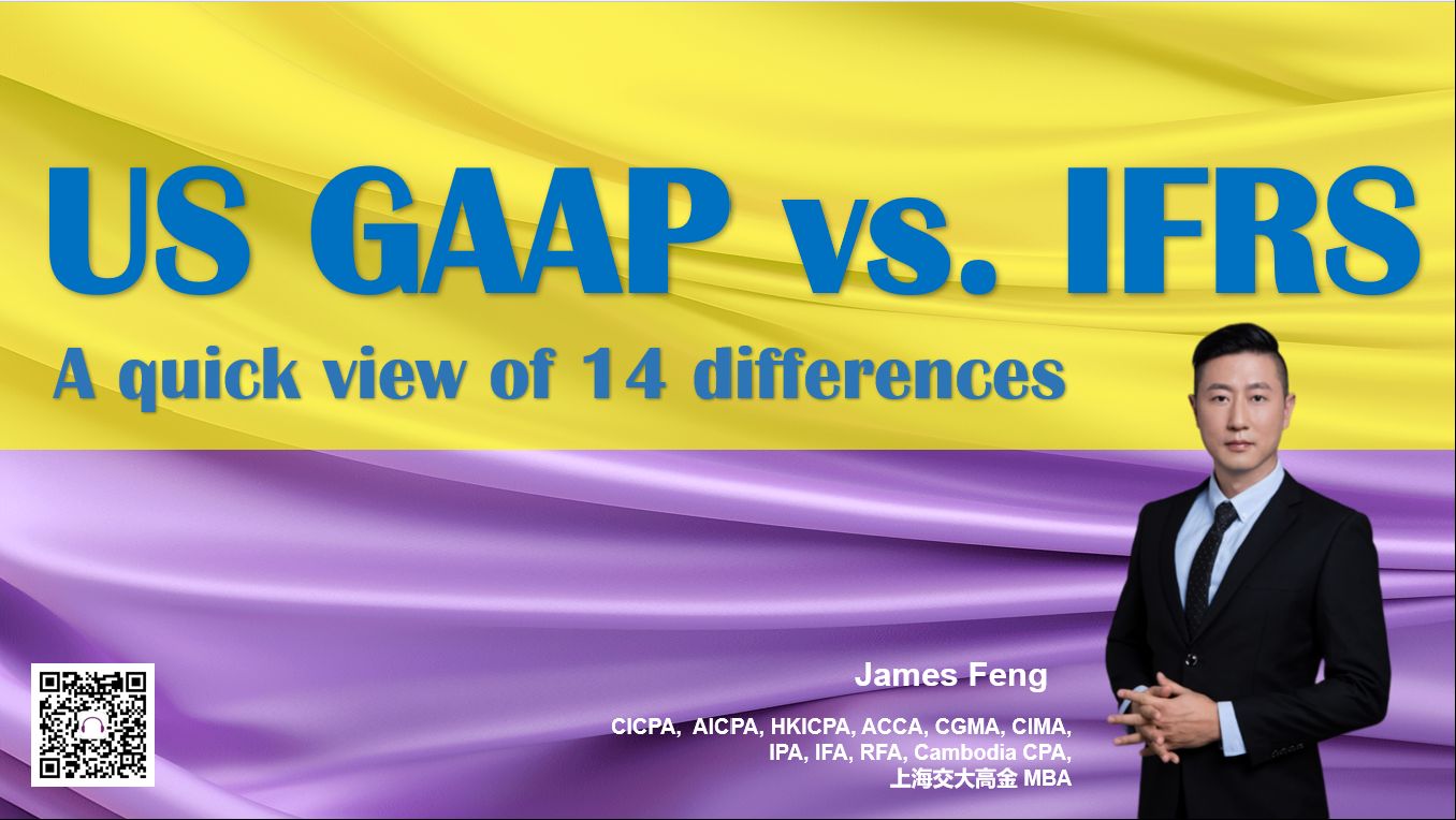 ...GAAP和IFRS的差异对比】先导篇(英)-快速浏览14个差异-会计准则-...