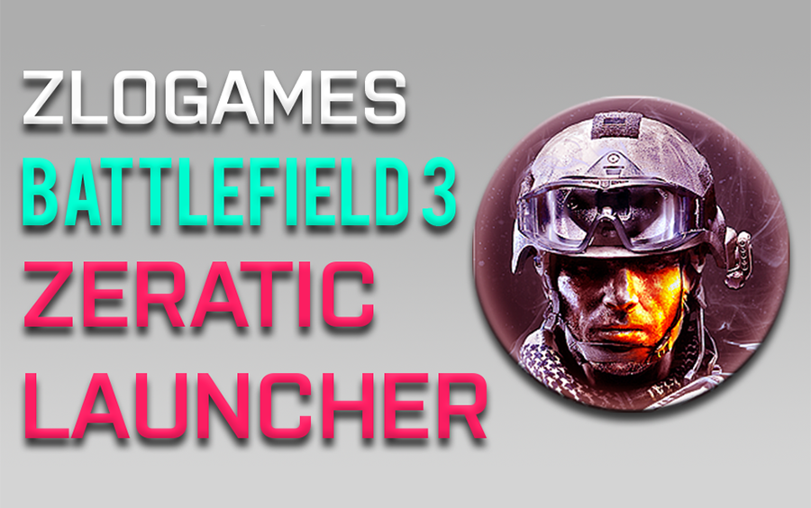 战地3ZLO联机启动器 Zeratic Launcher