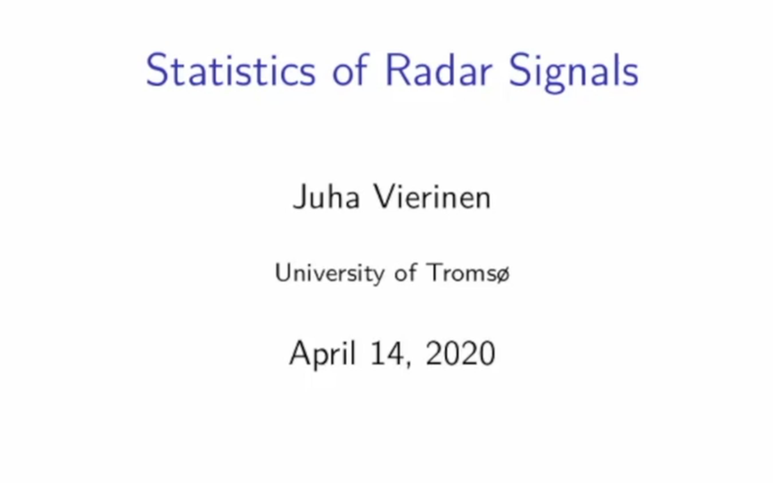 雷达探测技术 01 雷达信号统计学特征--挪威特朗姆瑟大学Juha Vierinen...