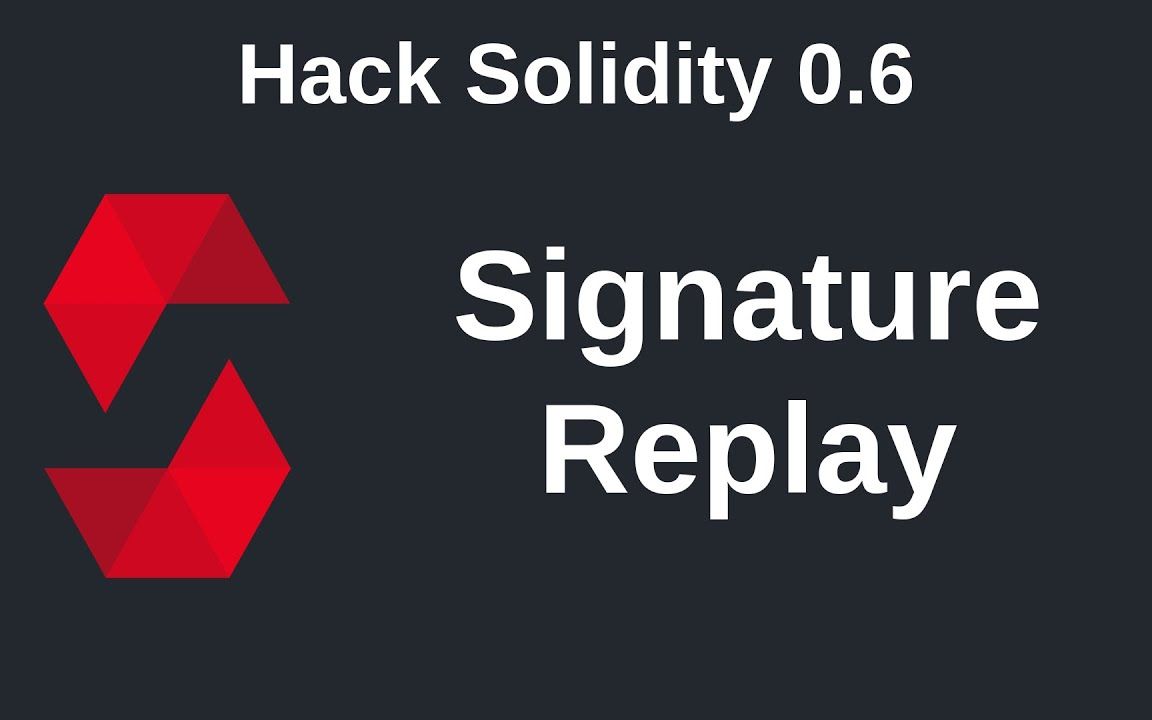 【中文精翻】智能合约黑客专题:14-签名重放攻击