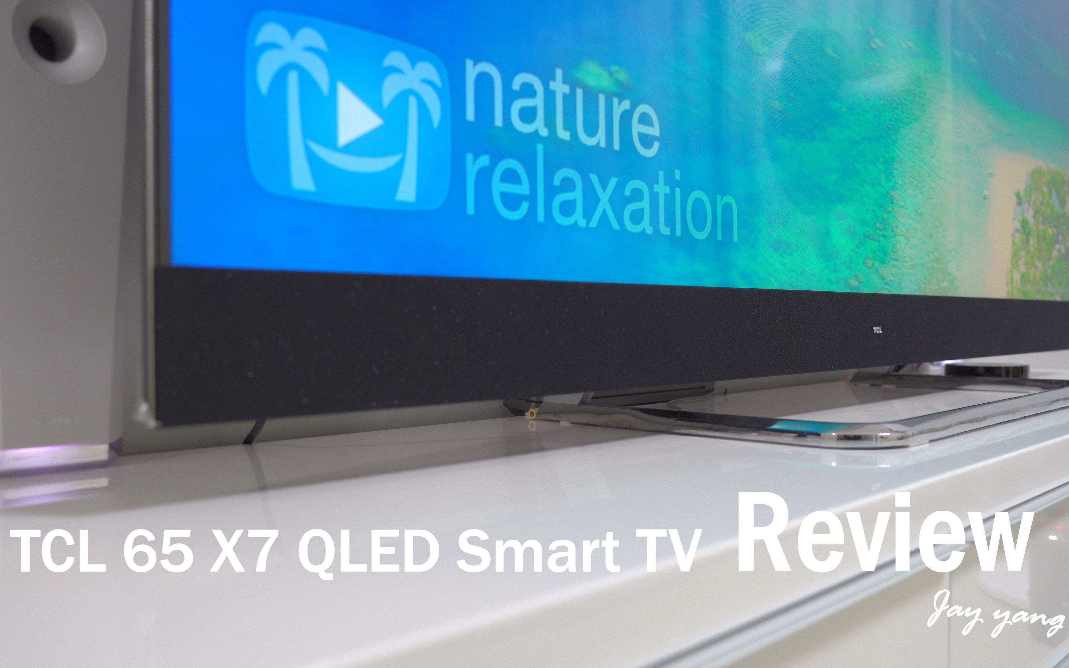 TCL X7 65寸 QLED量子点 4K智能电视——使用体验