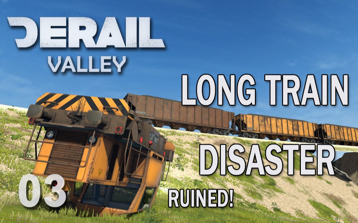 脱轨山谷 | 自己毁掉自己 | 480吨煤炭车脱轨 | 脱轨山谷无VR实况#3 | ...