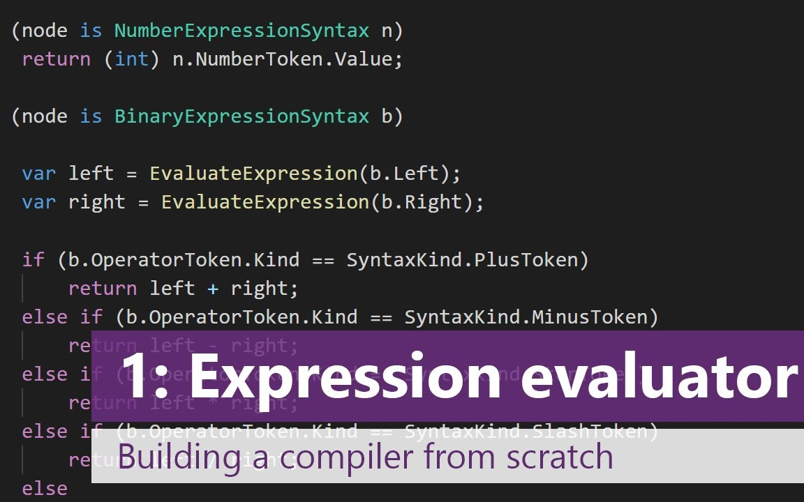 [中英字幕] C# 构建编译器 ( Building a Compiler )