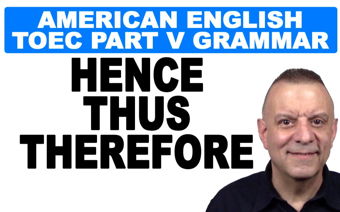 Hence, Therefore, and Thus - TOEIC, TOEFL, and IELTS Exam Help