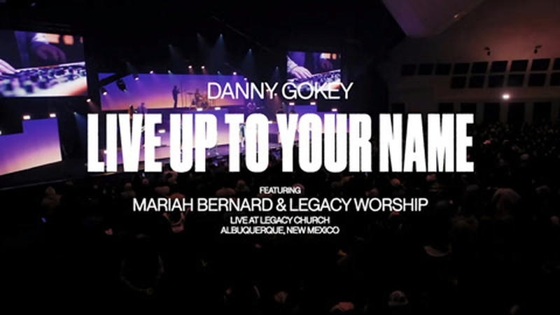 DannyGokey LiveUpToYourName现场版