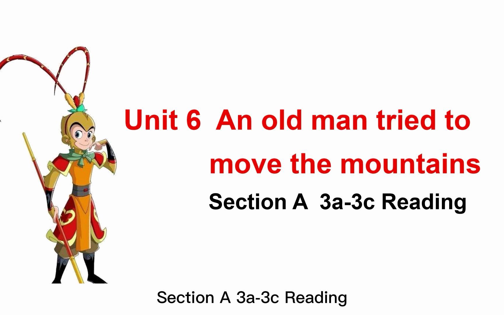 Unit 6 An old man tried to move the mountains 3a-3c reading说课
