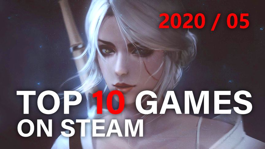 【5月】STEAM上最火的10个游戏排名！