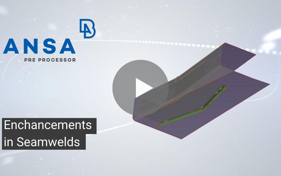 ANSA Seamweld焊缝创建和性能增强