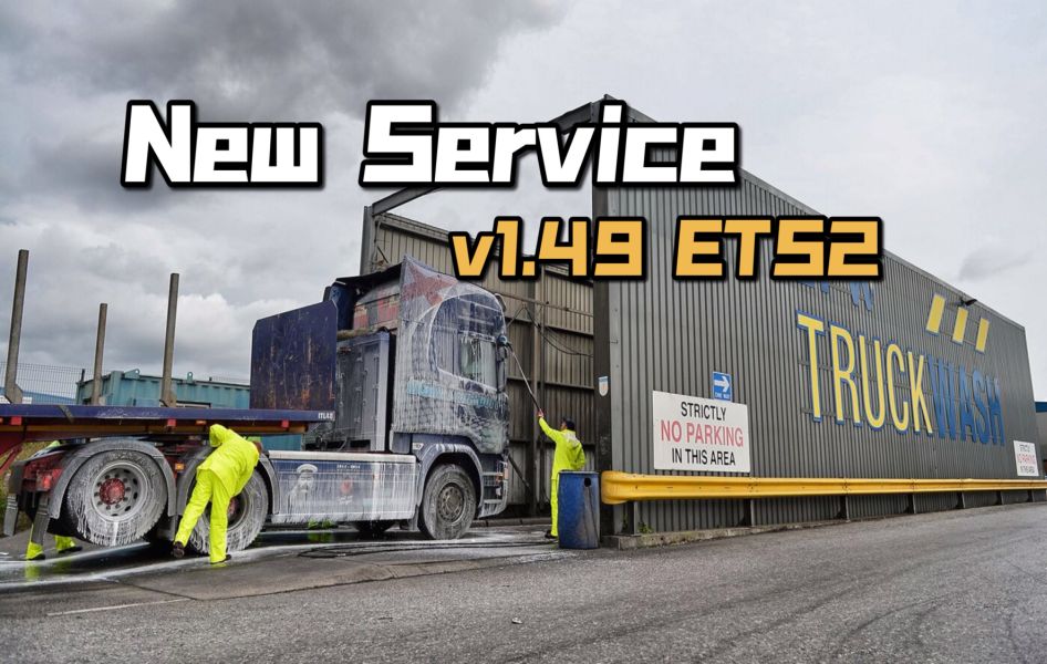 ...欧卡变得更加真实 新卡车服务 包括动画卡车清洗! | 欧洲卡车模拟2mod