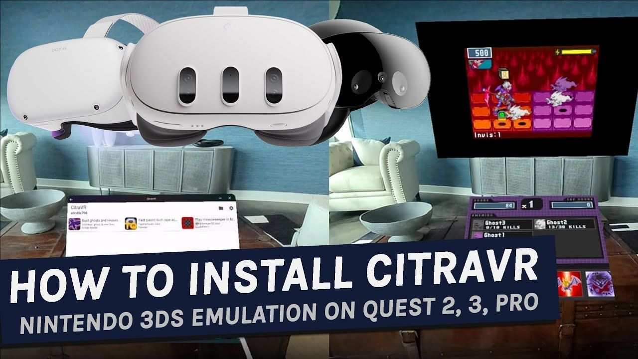 如何在 Quest 3、2、Pro 上安装 CitraVR Nintendo 3DS 模拟器