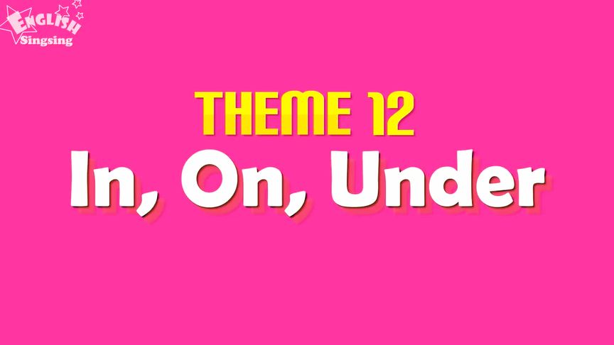 少儿英语 介词 In, On, Under应用 英语启蒙 儿歌动画
