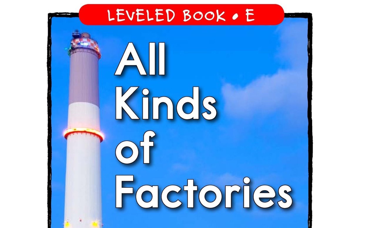 RAZ英文绘本阅读 E级- all kinds of factories