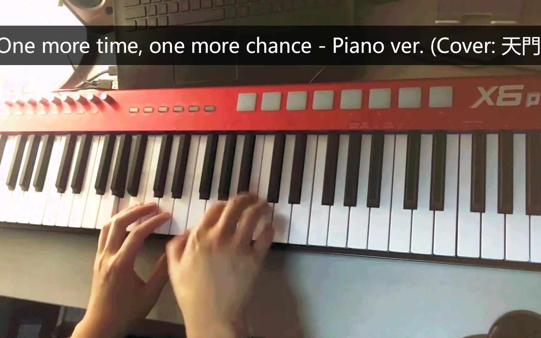 One more time, one more chance 钢琴版 翻弹