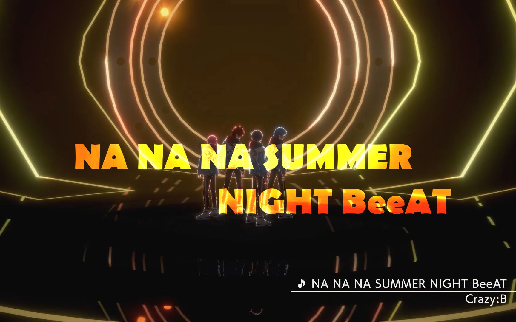 NA NA NA SUMMER NIGHT BeeAT「Crazy:B/MV&完整版 歌词分词附...