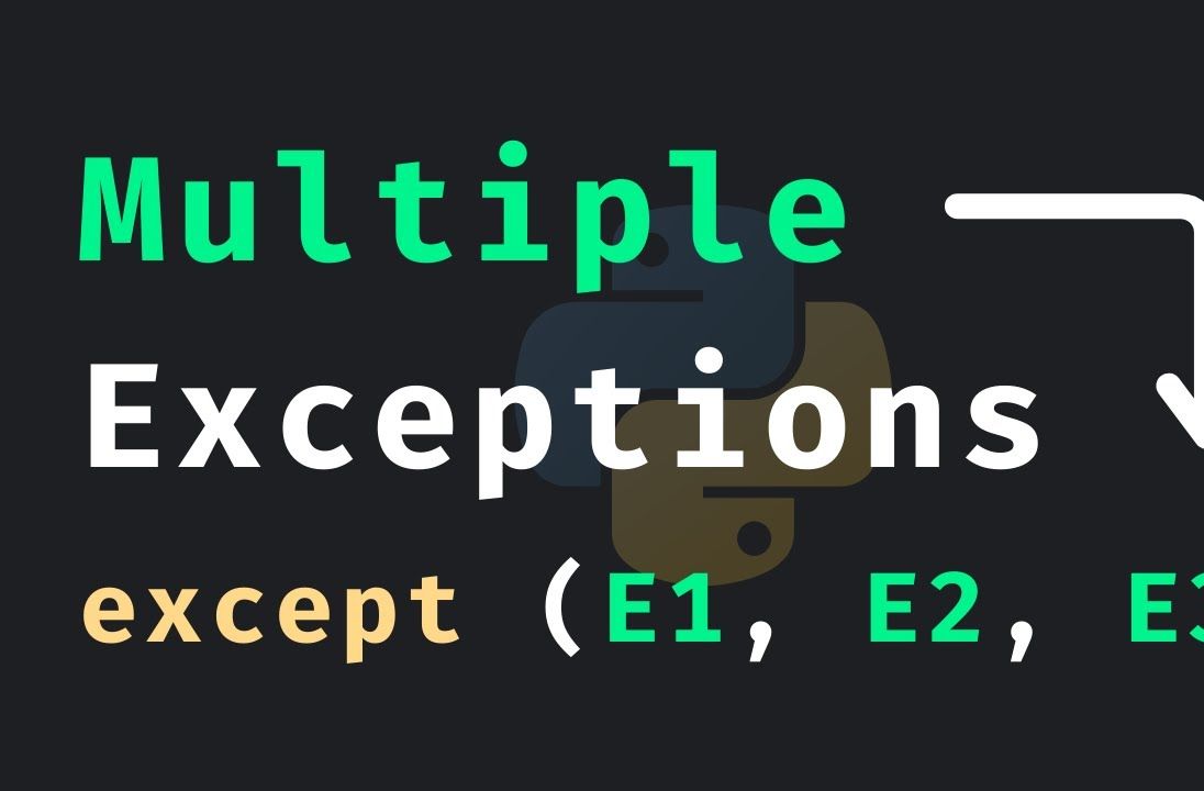 [双字] {Python}如何用一行代码就捕获多个异常