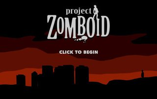 Project Zomboid(打僵尸精彩片段)