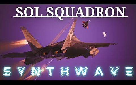 【皇牌空战7】SOL SQUADRON--合成器--80年代风格电音混音