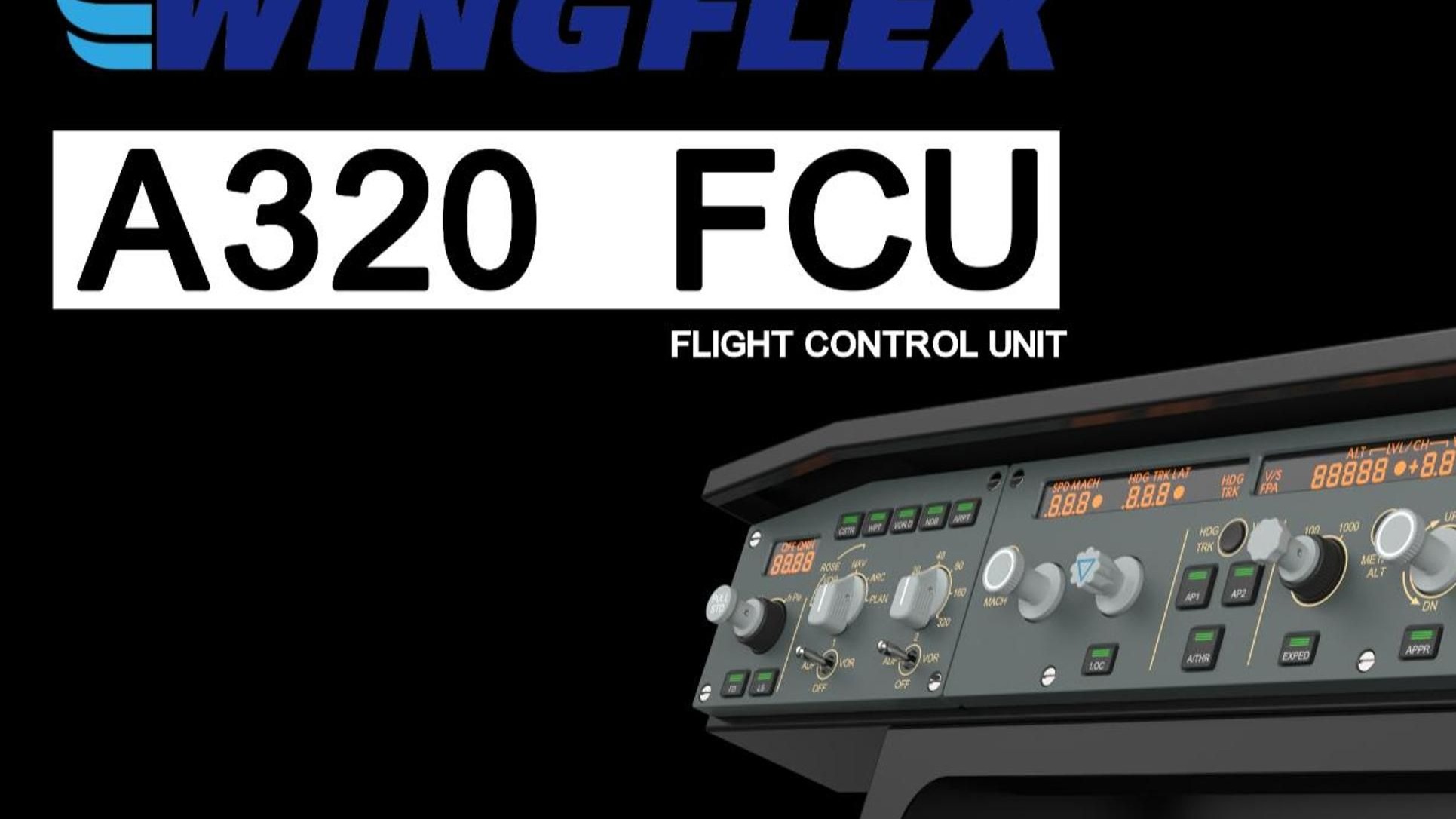 WINGFLEX全真系列的嫡长子 :A320 FCU COMBO ——「首款即爆款」