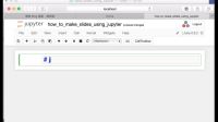 用Jupyter notebook来制作幻灯片