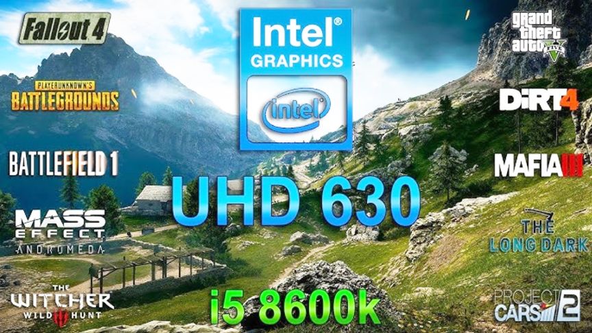 Intel第八代CPU的核心显卡到底有多强—UHD 630,游戏性能测试