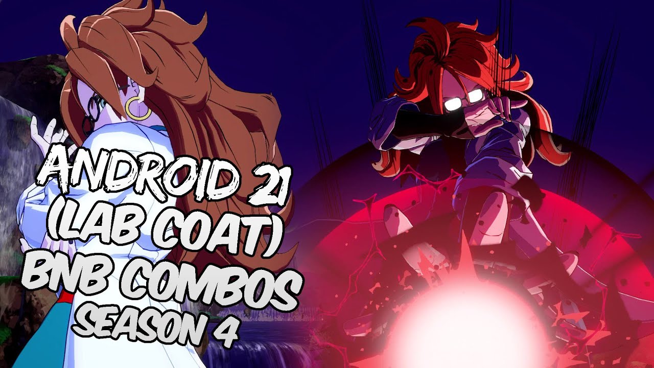 DBFZ 1.30 Android 21 Lab Coat BnB / Advanced Combos | DRAGON ...
