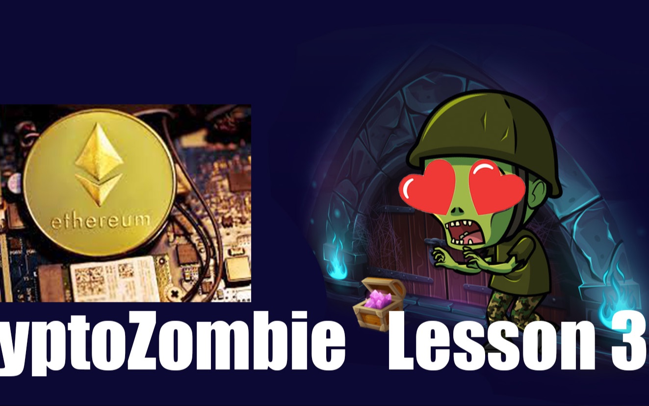 solidity基础教学:边玩边学 cryptoZombie #3